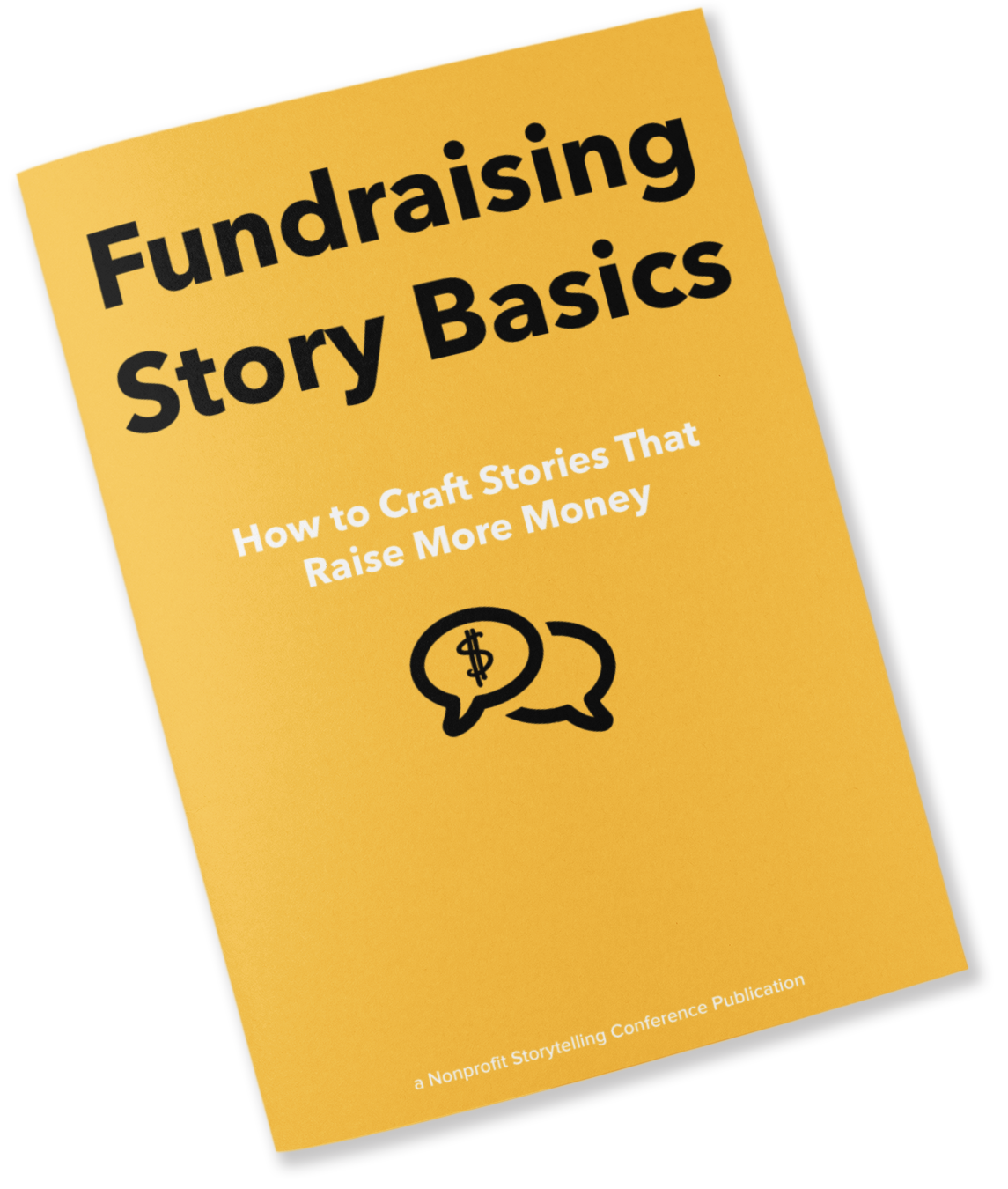 Fundraising Story Basics - Nonprofit Storytelling Conference