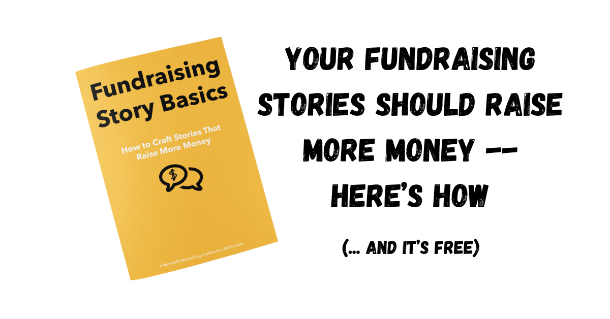 Fundraising Story Basics - Nonprofit Storytelling Conference